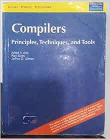 Compilers: Principles, Techniques, And Tools (Reprint): Alfred V. Aho: 9788177584455: Amazon.com ...