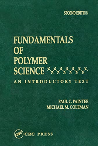 Fundamentals of Polymer Science: An Introductory Text: Michael M ...
