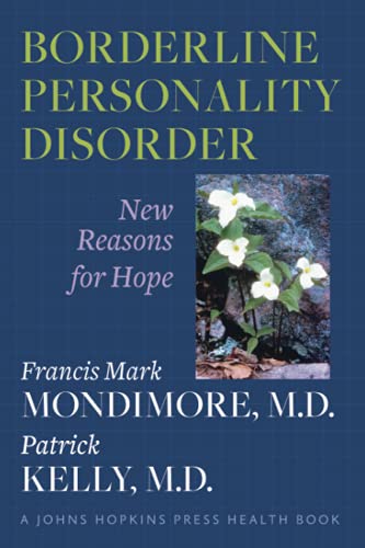 Borderline Personality Disorder: New Reasons for Hope (A Johns Hopkins ...