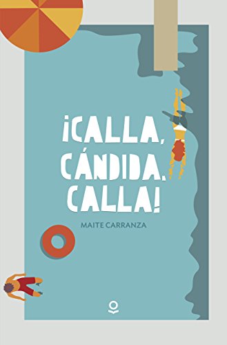 ¡Calla, Cándida, calla! (Spanish Edition): Carranza, Maite ...