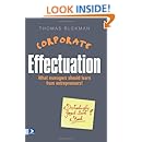 Corporate Effectuation: What managers should learn from entrepreneurs ...