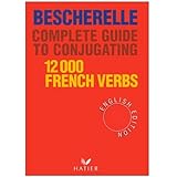 Amazon.com: Bescherelle Complete Guide to Conjugating: 12,000 French ...