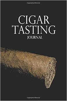 Cigar Tasting Journal: Cigar Tasting Notebook For Cigar Enthusiasts ...