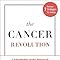 The Cancer Revolution: A Groundbreaking Program to Reverse and Prevent ...
