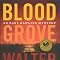 Blood Grove (Easy Rawlins, 15): Mosley, Walter: 9780316491181: Books ...