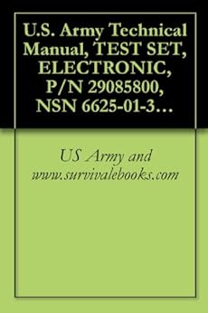 U.S. Army Technical Manual, TEST SET, ELECTRONIC, P/N 29085800, NSN ...
