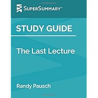 The Last Lecture: Pausch, Randy, Zaslow, Jeffrey: 9781401323257: Amazon ...