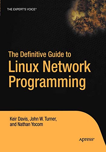 The Definitive Guide to Linux Network Programming (Expert's Voice ...