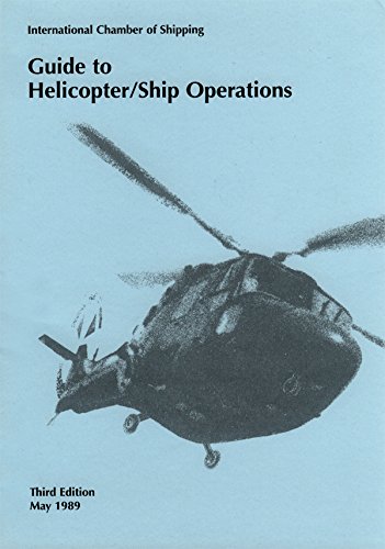 Guide to Helicopter-Ship Operations: International Chamber of Shipping ...
