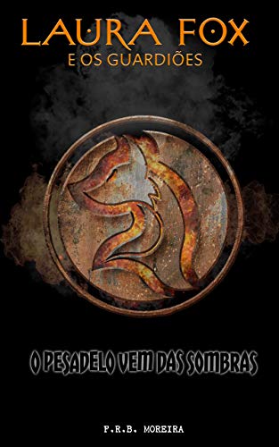 LAURA FOX E OS GUARDIÕES: O PESADELO VEM DAS SOMBRAS - eBook, Resumo ...