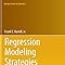 Amazon | Regression Modeling Strategies: With Applications to Linear Models, Logistic and ...
