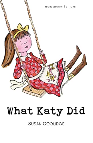 What Katy Did (Wordsworth Children's Classics): Susan Coolidge ...