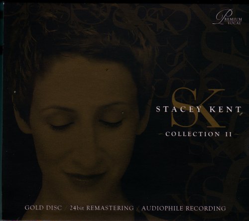 Stacey Kent, Stacey Kent - Stacey Kent - Collection II GOLD CD - Amazon ...