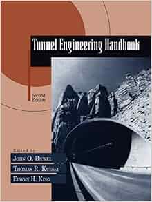 Tunnel Engineering Handbook: Thomas R. Kuesel, Elwyn H. King, John O ...