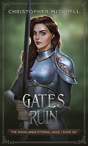 Gates of Ruin: The Magelands Eternal Siege Book 6: Mitchell ...