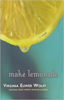 Amazon.com: Make Lemonade (Make Lemonade, Book 1) (9780805080704 ...