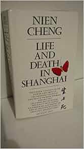 Life and Death in Shanghai: Nien Cheng: 9780586071151: Amazon.com: Books