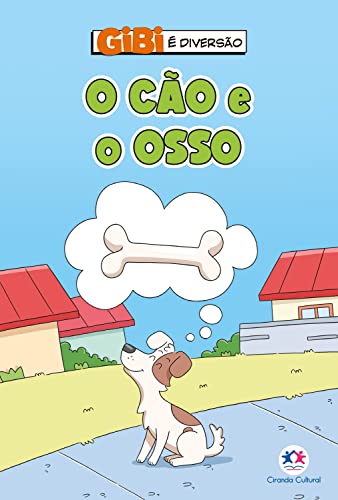 O cão e o osso (Gibi é diversão) - eBook, Resumo, Ler Online e PDF - por Barbieri, Paloma Blanca ...