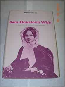 Sam Houston's Wife: Biography of Margaret Lea Houston by William Seale ...