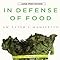 In Defense Of Food: Pollan, Michael: 9781594133329: Amazon.com: Books
