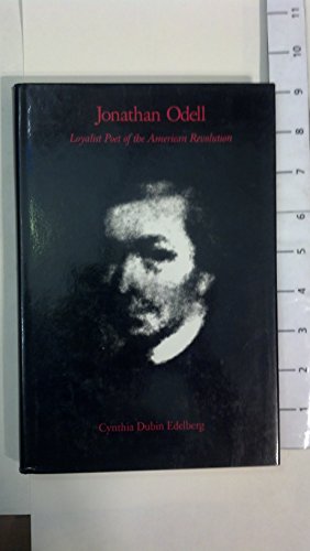 Jonathan Odell: Loyalist Poet of the American Revolution: Edelberg ...