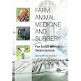 Farm Animal Medicine and Surgery: For Small Animal Veterinarians: Duncanson, Graham R ...