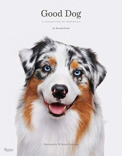 Amazon.com: Good Dog: A Collection of Portraits: 9781599621487: Ford ...