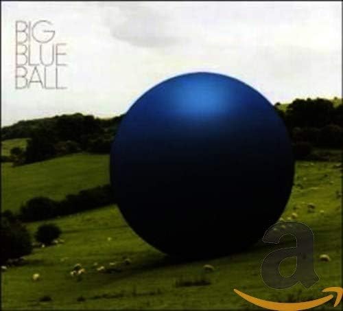 Big Blue Ball - Big Blue Ball