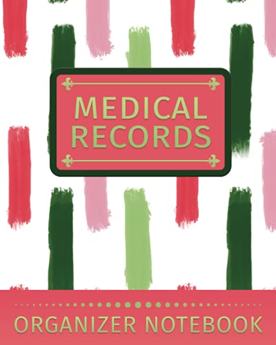 Medical Records Organizer Notebook: Record Your Personal Medical ...
