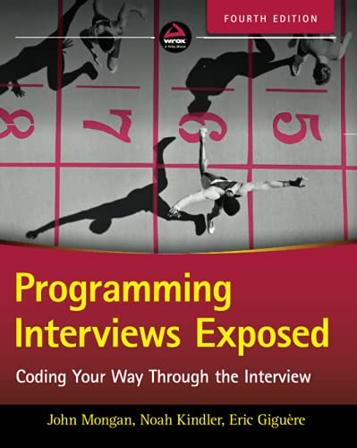 Programming Interviews Exposed Coding Your Way Through The Interview Mongan John Kindler