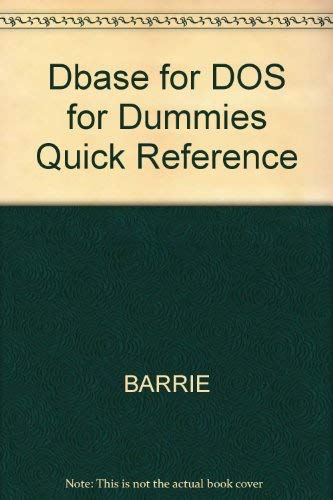 dBASE 5 for DOS for Dummies Quick Reference: 9781568849546: Computer ...