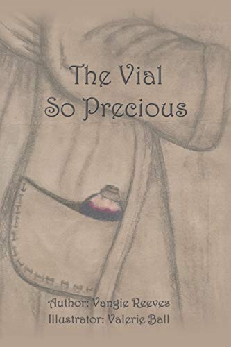 The Vial So Precious: Reeves, Vangie: 9781973620983: Amazon.com: Books