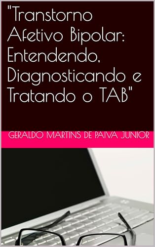"Transtorno Afetivo Bipolar: Entendendo, Diagnosticando e Tratando o TAB" (“Desvendando o TDAH ...