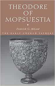 Amazon.com: Theodore of Mopsuestia (The Early Church Fathers ...