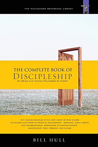 The Complete Book of Discipleship: On Being and Making Followers of ...
