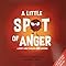 A Little SPOT of Anger: A Story About Managing BIG Emotions: Alber ...