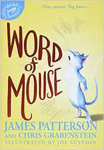 Word of Mouse: Patterson, James, Chris Grabenstein, Sutphin, Joe ...