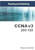 CCNA Routing and Switching Complete Study Guide: Exam 100-105, Exam 200-105, Exam 200-125 ...