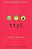 Amazon.com: Ttyl (9780810987883): Lauren Myracle: Books