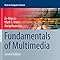 Fundamentals of Multimedia (Texts in Computer Science) : Li, Ze-Nian ...
