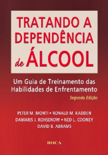 Tratando A Dependencia De Alcool. Um Guia De Treinamento Das ...