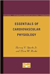 Essentials of Cardiovascular Physiology: 9780816614738: Medicine ...