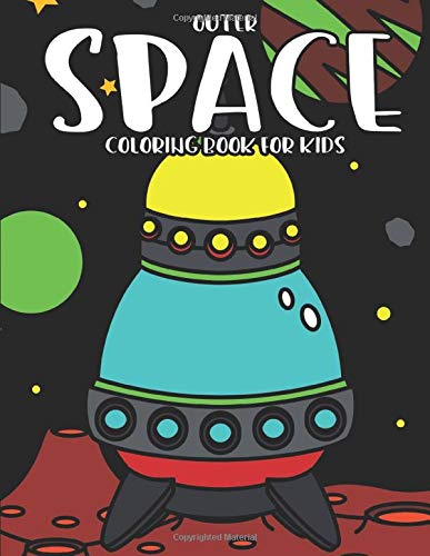 Outer Space Coloring Book for Kids: Children’s Science Fiction Coloring ...