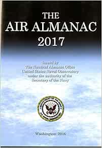 The Air Almanac 2017 (Air Almanac (CD-ROM)): Nautical Almanac Office (U ...
