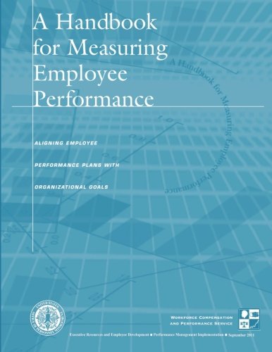 A Handbook for Measuring Employee Performance: Aligning Employee ...