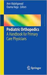 Pediatric Orthopedics: A Handbook for Primary Care Physicians ...