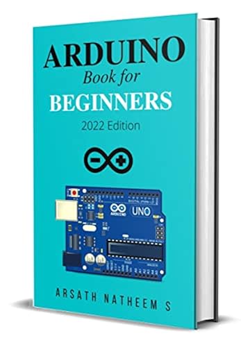 Arduino Book For Beginners Getting Started With Arduino And Basic Programming With Projects