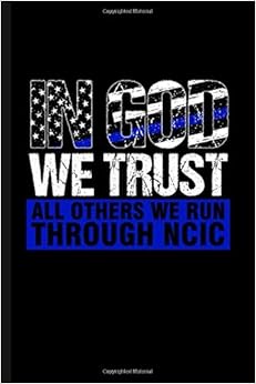 In God we Trust all others we run through NCIC: Cool Funny Sayings ...