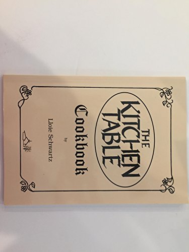 The Kitchen Table Cookbook: Schwartz, Lloie: 9780942018103: Amazon.com ...