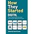 How They Started: Global Brands Edition: How 21 Good Ideas Became Great ...